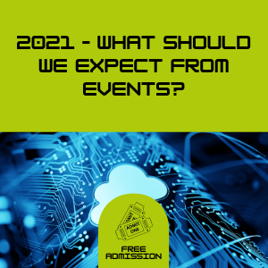2021 – What should we expect from events?